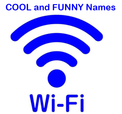 500+ Funny Wifi Names Cool and Sasy | For Girls, Boys, And More ...