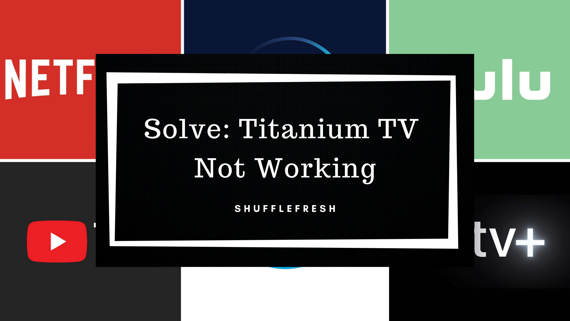 Solve Titanium Tv Not Working Best Ways Widget Box 